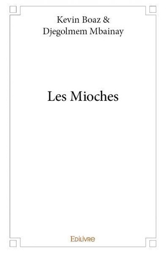 Les mioches de & djegolmem mbainay kevin Boaz - Livre - Decitre