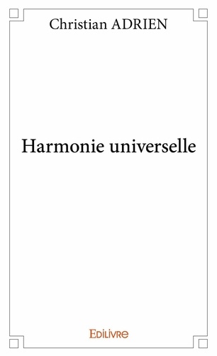 Harmonie universelle de Christian Adrien - Poche - Livre - Decitre