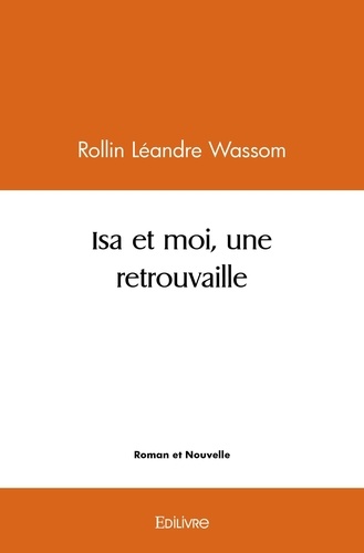 Isa et moi, une retrouvaille de Wassom rollin Léandre - Livre - Decitre