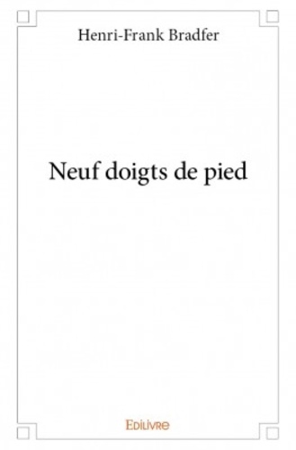 Neuf doigts de pieds de Henri-Frank Bradfer - Grand Format - Livre ...