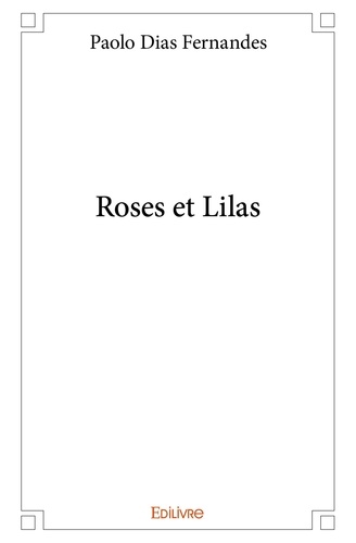 Roses et lilas de Fernandes paolo Dias - Livre - Decitre