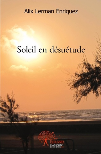 Soleil en désuétude de Enriquez alix Lerman - Livre - Decitre