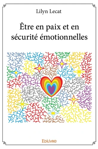 Être en paix et en sécurité émotionnelles de Lilyn Lecat - Decitre