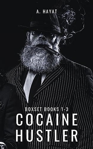 Cocaine Hustler Boxset Books 1-3 - Cocaine Hustler de A. Hayat - ePub - Ebooks - Decitre