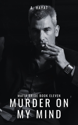 Murder on my Mind (Mafia Bride Book 11) - Mafia... de A. Hayat - ePub - Ebooks - Decitre