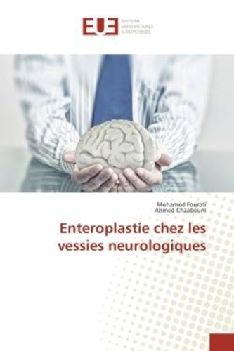 Enteroplastie chez les vessies neurologiques de Mohamed Fourati - Livre ...
