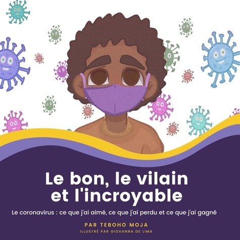 Le bon, le vilain et l'incroyable de Teboho Moja - Livre - Decitre