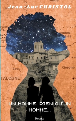 Un homme. Rien qu'un homme... de Jean-Luc Christol - Livre - Decitre