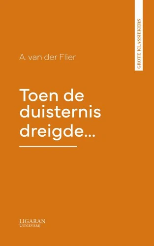 Toen de duisternis dreigde... de A. van der Flier - Decitre