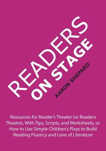 Readers on Stage: Resources for Reader's Theater... de Aaron Shepard ...