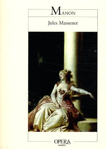 Manon - Opéra-comique en cinq actes et six... de Abbé Prévost - Livre ...