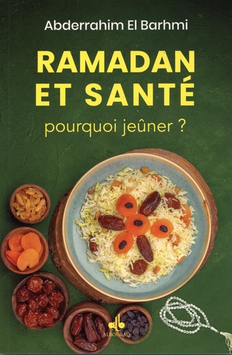 Ramadan et Santé - Pourquoi jeûner ? de Abderrahim El Barhmi - Grand ...