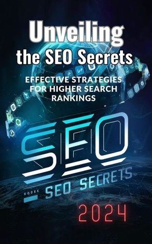 Unveiling the SEO Secrets: Effective Strategies... de ABDULRAHMAN NAZIR - ePub - Ebooks - Decitre