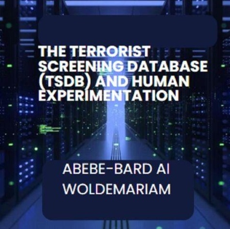 The Terrorist Screening Database (TSDB) and Human... - ABEBE-BARD AI WOLDEMARIAM - Ebooks ...