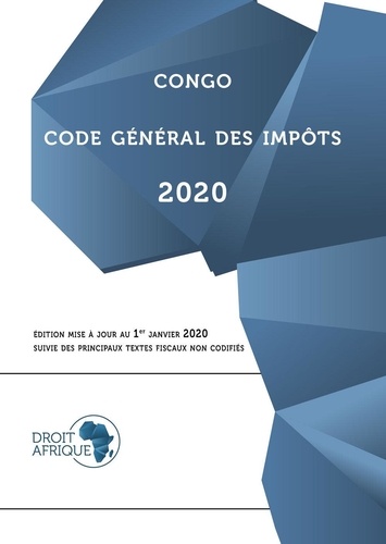 Congo - Code général des impôts 2020 - Afrique Droit - Livres - Furet ...