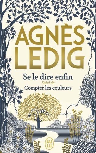 Se le dire enfin - Suivi de Compter les couleurs de Agnès Ledig - Poche ...