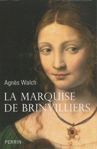 La marquise de Brinvilliers - Agnès Walch - Livres - Furet du Nord