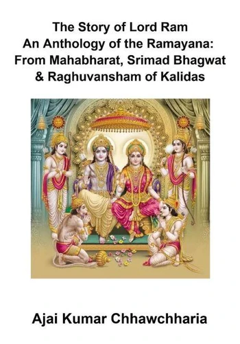 The Story of Lord Ram--An Anthology of the Ramayana: From Mahabharat ...