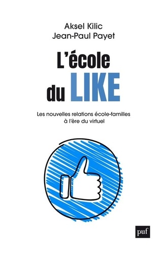 L'école du like - Les nouvelles relations... de Aksel Kilic - Grand ...