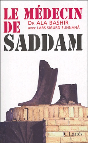 Le médecin de Saddam de Ala Bashir - Livre - Decitre