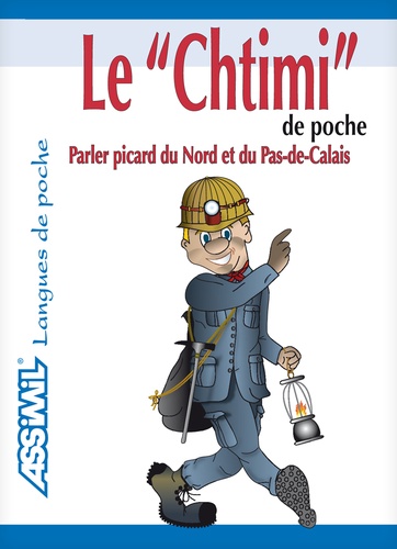 Le "Chtimi" de poche - Parler du Nord et du... de Alain Dawson - Poche ...