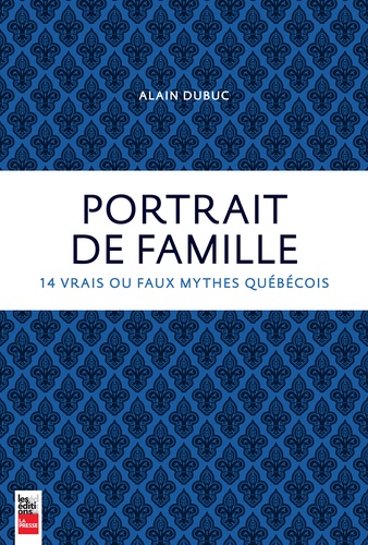 Portrait de famille : 14 vrais ou faux mythes... de Alain Dubuc - ePub ...