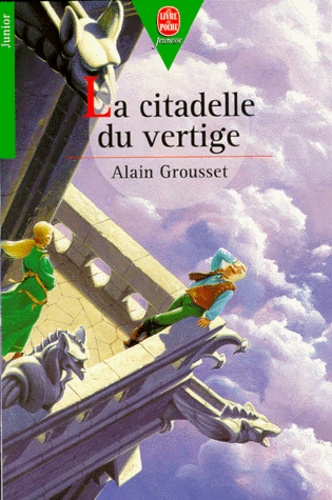 La Citadelle Du Vertige de Alain Grousset - Poche - Livre - Decitre