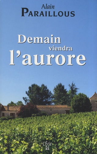 Demain viendra l'aurore de Alain Paraillous - Grand Format - Livre ...