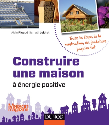 Construire une maison à énergie positive de Alain Ricaud - Livre - Decitre
