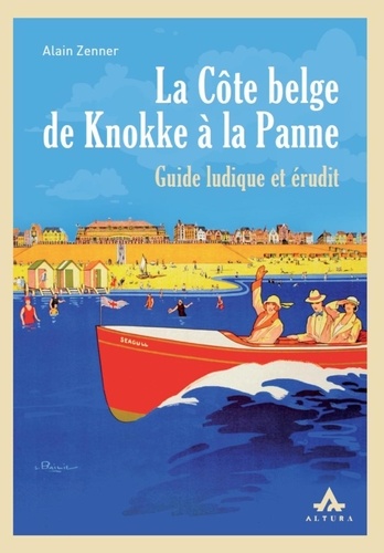 La Côte belge de Knokke à la Panne - Guide... de Alain Zenner - Grand ...