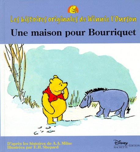 Une maison pour Bourriquet de Alan Alexander Milne - Album - Livre ...