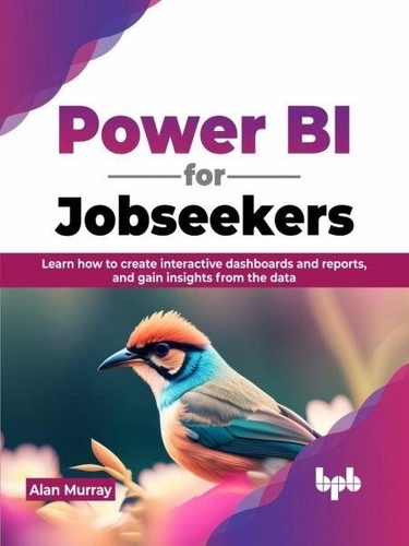 Power BI for Jobseekers: Learn how to create... - Alan Murray - Ebooks - Furet du Nord