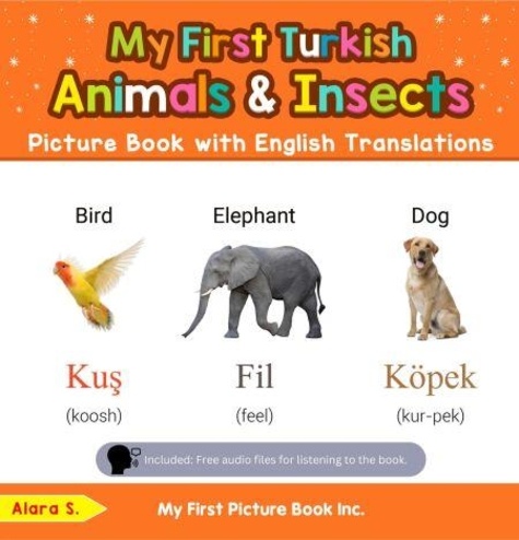 My First Turkish Animals & Insects Picture... de Alara S. - ePub ...