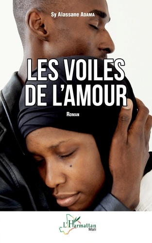 Les voiles de l'amour de Alassane adama Sy - Livre - Decitre