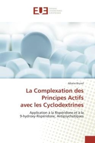 La Complexation des Principes Actifs avec les... - Albane Brunel - Livres - Furet du Nord