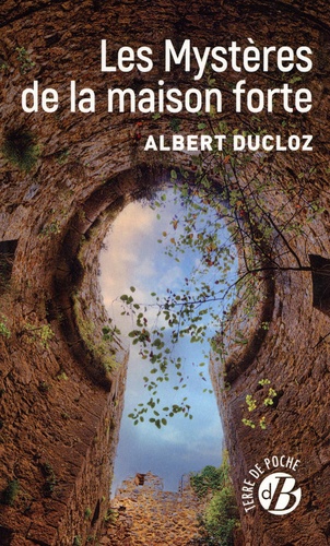 Les Mystères de la maison forte de Albert Ducloz - Poche - Livre - Decitre