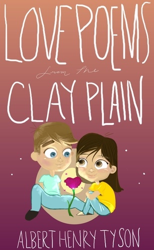 Love Poems from the Clay Plain de Albert Tyson - ePub - Ebooks - Decitre