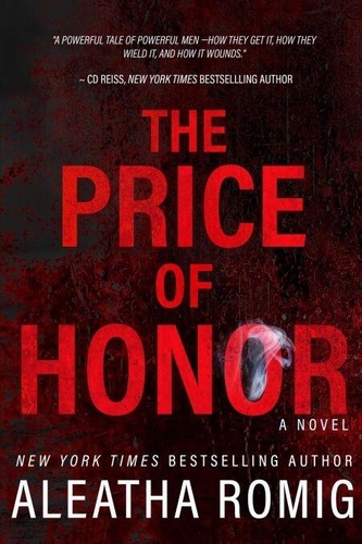 The Price of Honor de Aleatha Romig - ePub - Ebooks - Decitre