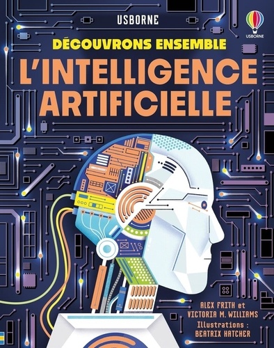 L'intelligence artificielle - Découvrons ensemble de Alex Frith - Album ...