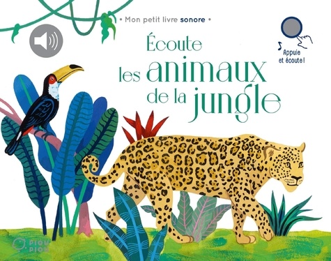 Écoute les animaux de la jungle de Alexandra Huard - Livre - Decitre