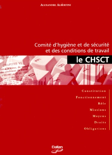 Le Comité d'Hygiène de Sécurité et des... de Alexandre Albertini ...