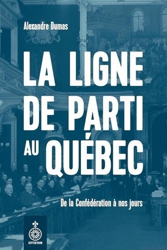 La ligne de parti au Québec - De la... de Alexandre Dumas - Grand ...
