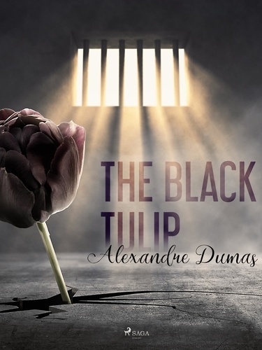 The Black Tulip de Alexandre Dumas - ePub - Ebooks - Decitre