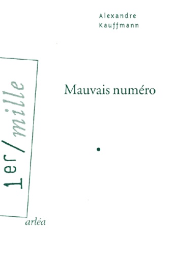 Mauvais Numero - Alexandre Kauffmann - Livres - Furet du Nord