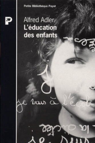 L'Education Des Enfants de Alfred Adler - Poche - Livre - Decitre