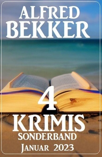 4 Krimis Sonderband Januar 2023 de Alfred Bekker - ePub - Ebooks - Decitre