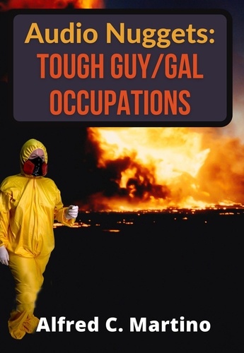 Audio Nuggets: Tough Guy/Gal Occupations [Text] - Alfred C. Martino ...