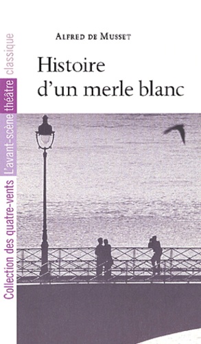 Histoire D'Un Merle Blanc de Alfred de Musset - Poche - Livre - Decitre