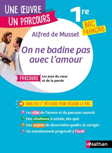 On ne badine pas avec l'amour 1re bac français -... de Alfred de Musset ...