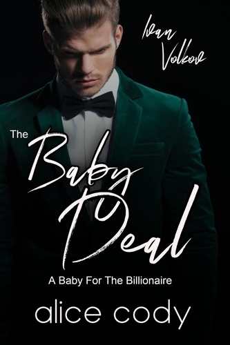 The Baby Deal : A Baby For The Billionaire de Alice Cody - ePub ...